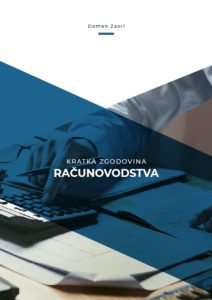 KRATKA ZGODOVINA RAČUNOVODSTVA - Domen Zavrl